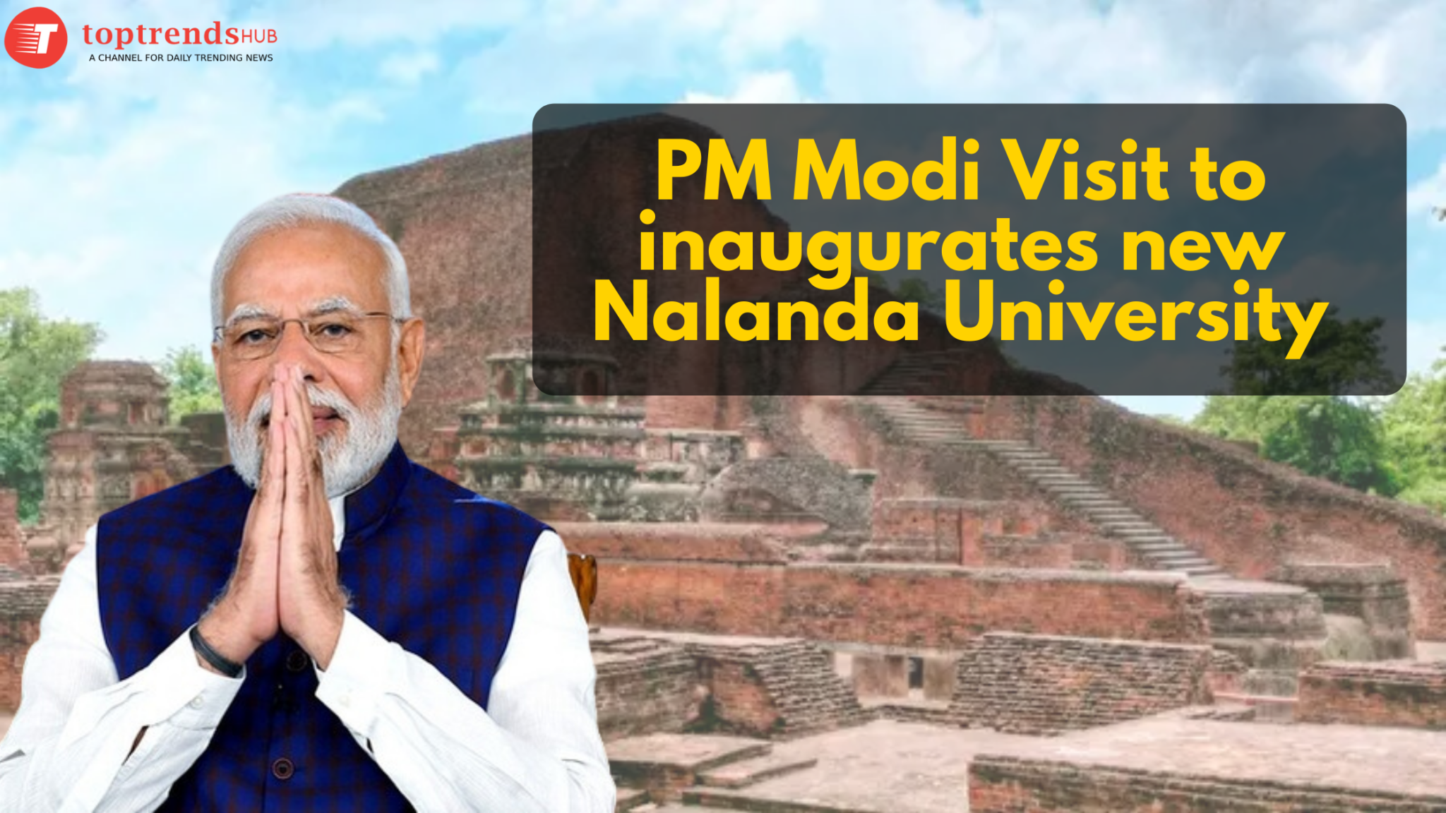 PM Modi's Visit Nalanda University : Inauguration of New Campus